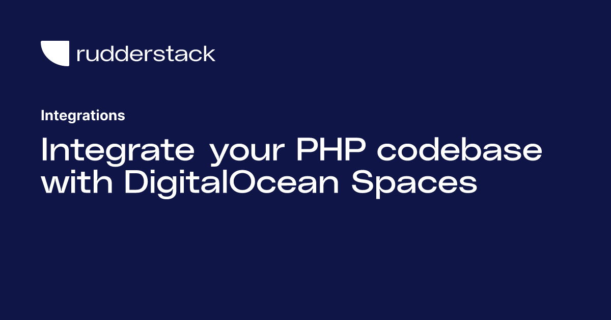 Integrate Your Php Codebase With Digitalocean Spaces