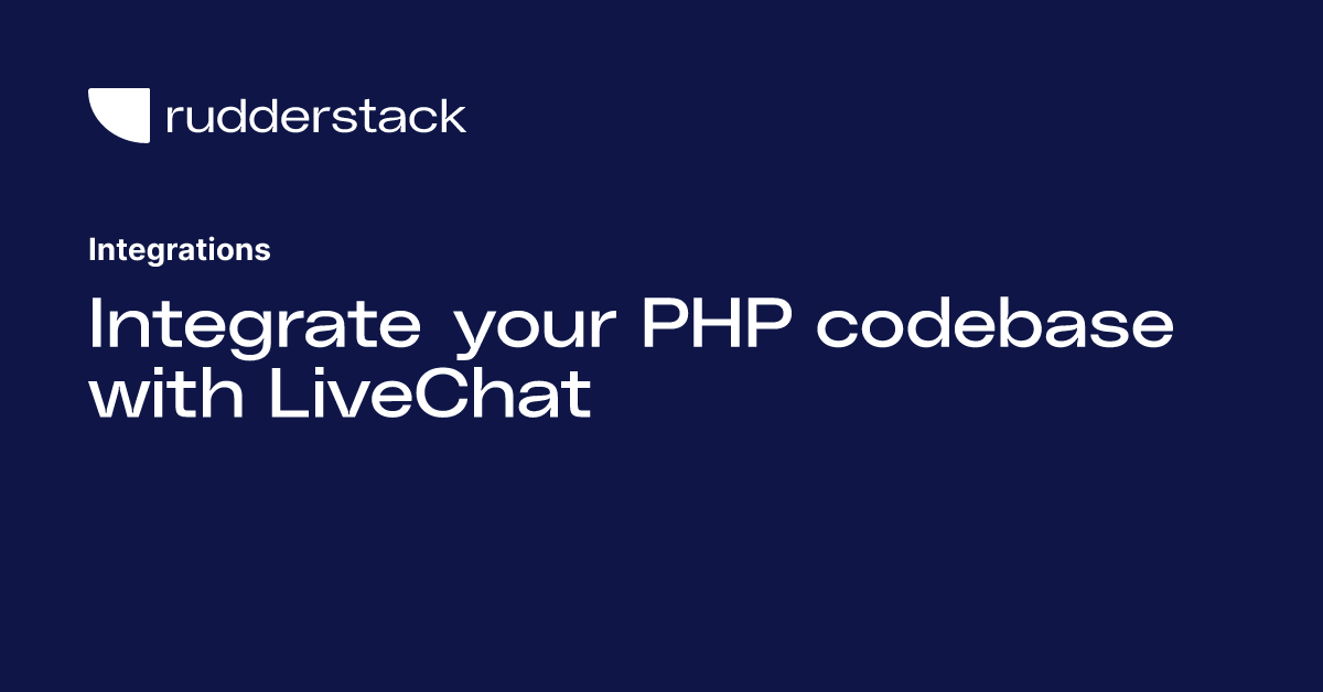 Integrate Your Php Codebase With Livechat