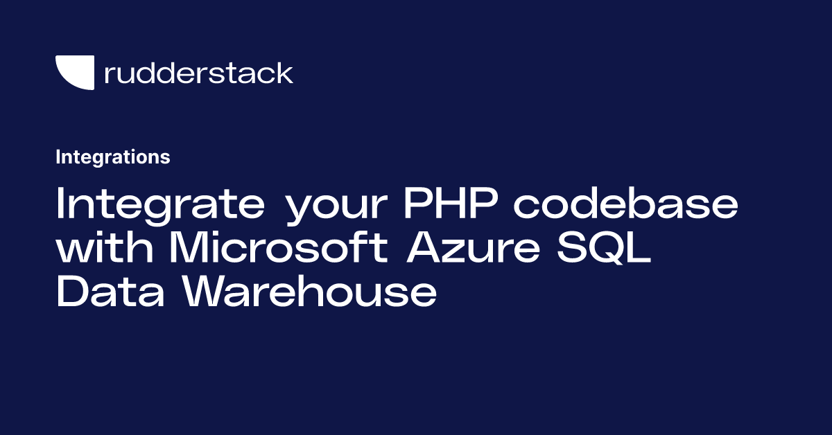 Integrate Your Php Codebase With Microsoft Azure Sql Data Warehouse