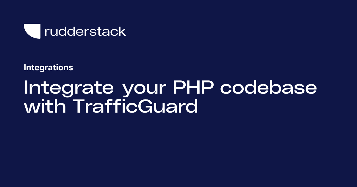 Integrate Your Php Codebase With Trafficguard