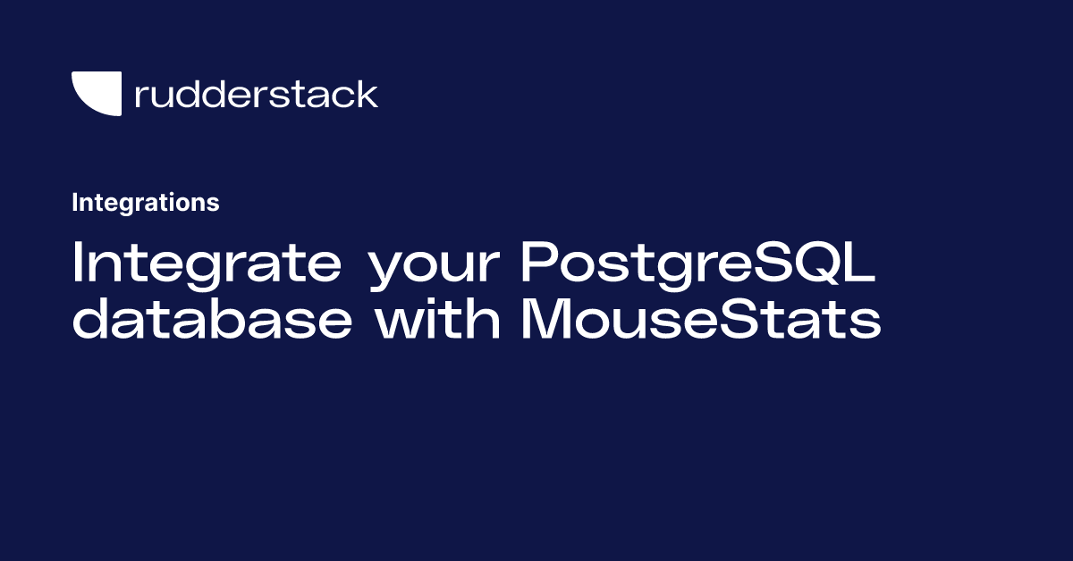 Integrate Your Postgresql Database With Mousestats
