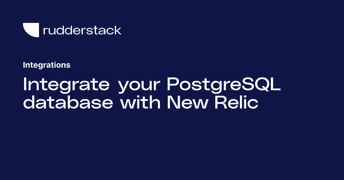 Integrate your PostgreSQL database with New Relic
