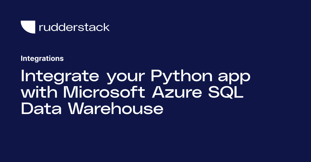 Integrate Your Python App With Microsoft Azure Sql Data Warehouse