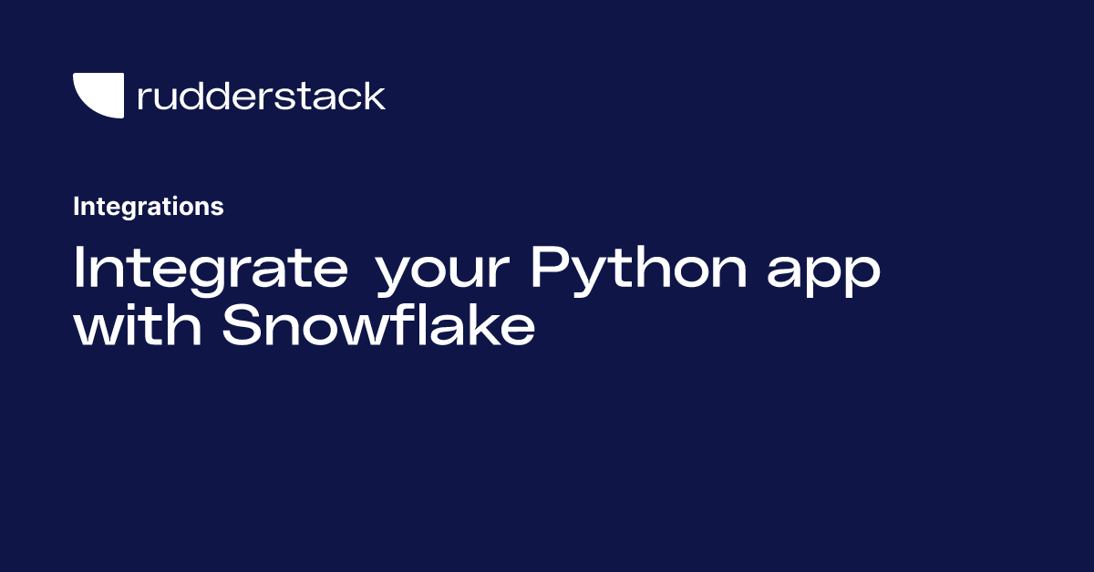 Integrate your Python app with Snowflake
