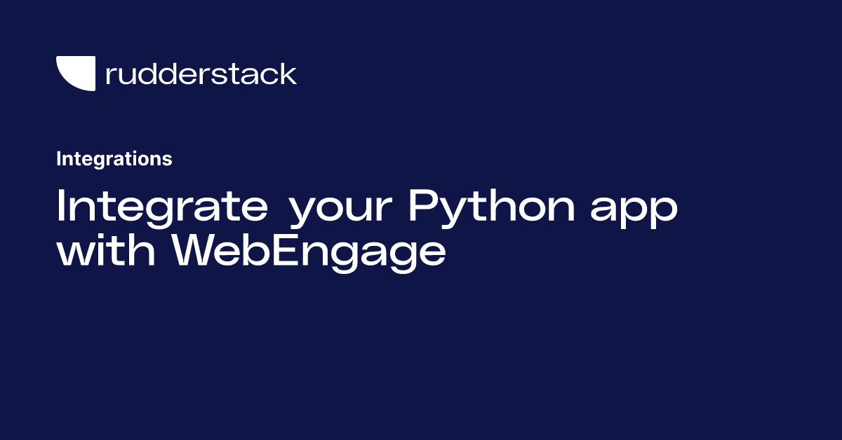 Integrate your Python app with WebEngage
