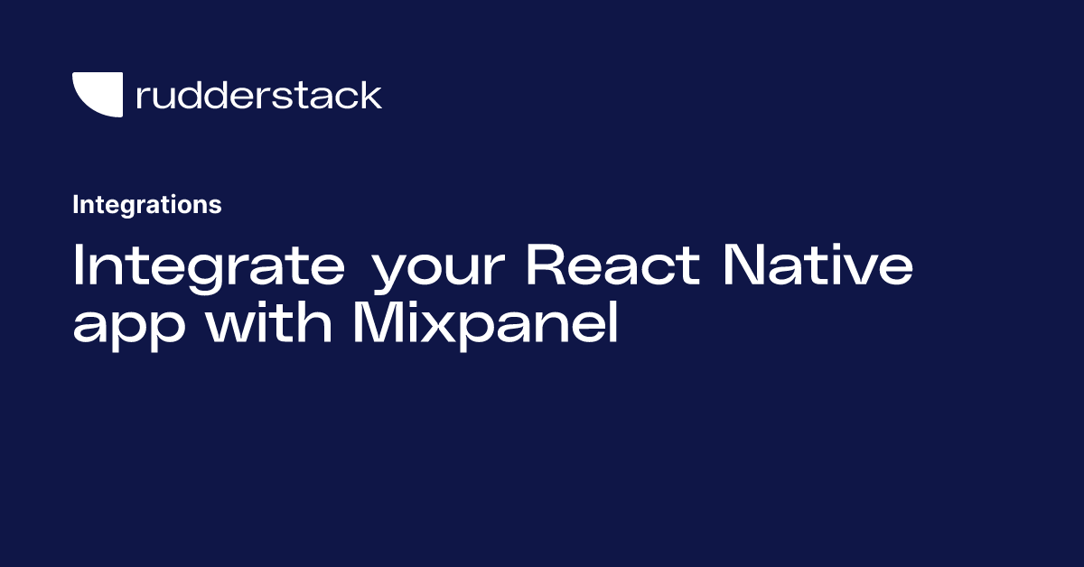 Integrate your React Native app with Mixpanel