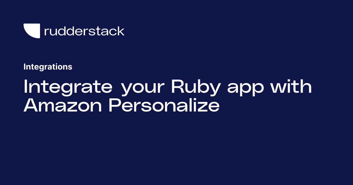 Integrate your Ruby app with Amazon Personalize