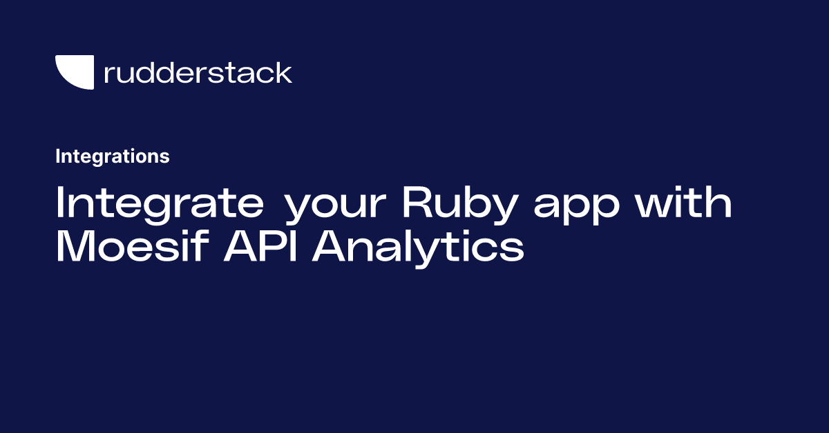 Integrate your Ruby app with Moesif API Analytics