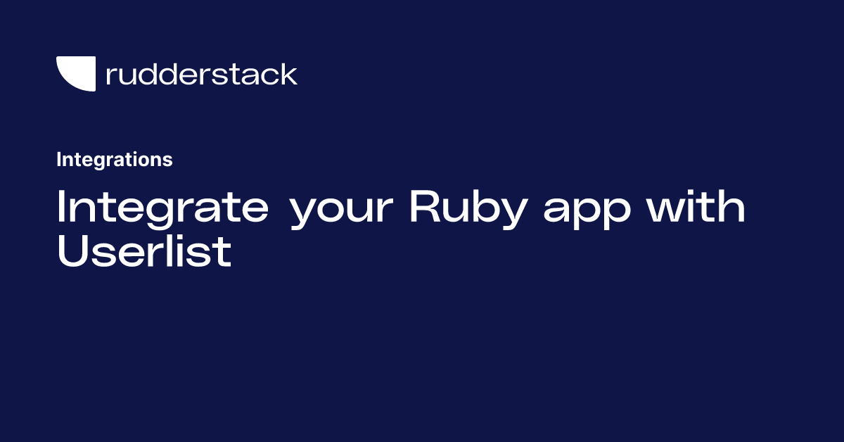Integrate Your Ruby App With Userlist