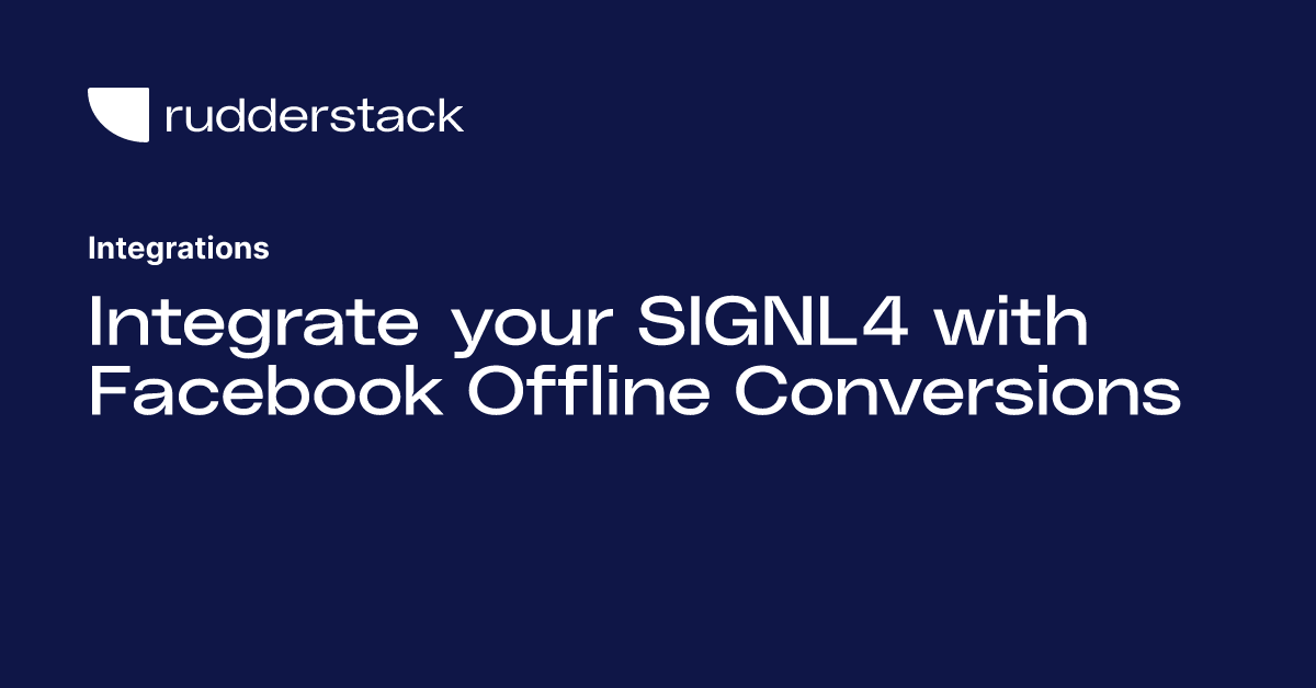 Integrate your SIGNL4 with Facebook Offline Conversions