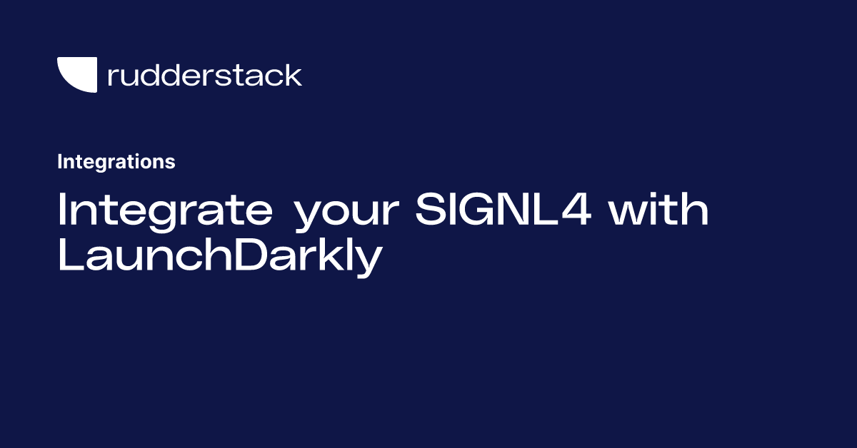 Integrate your SIGNL4 with LaunchDarkly