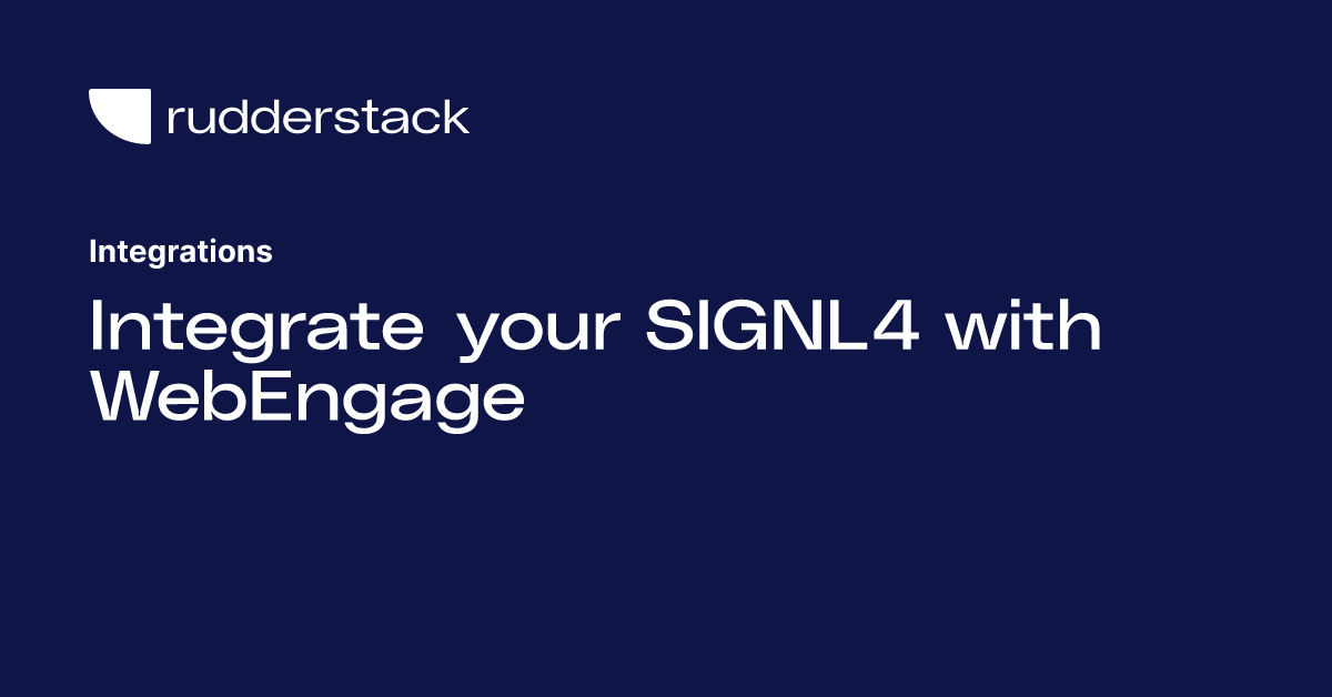 Integrate your SIGNL4 with WebEngage