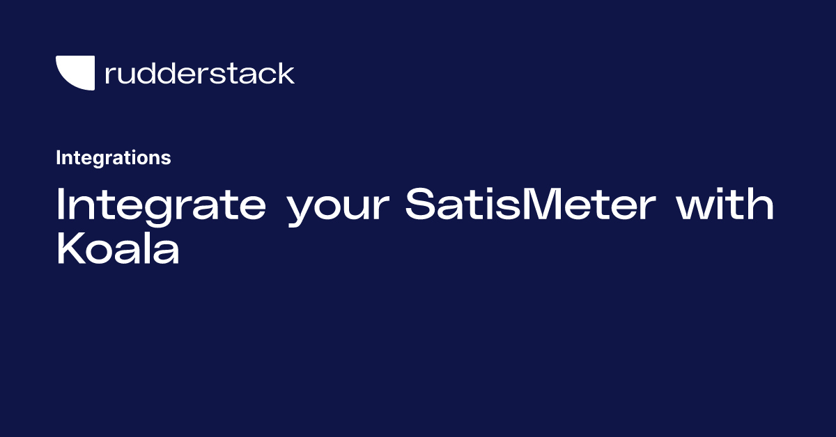 Integrate your SatisMeter with Koala