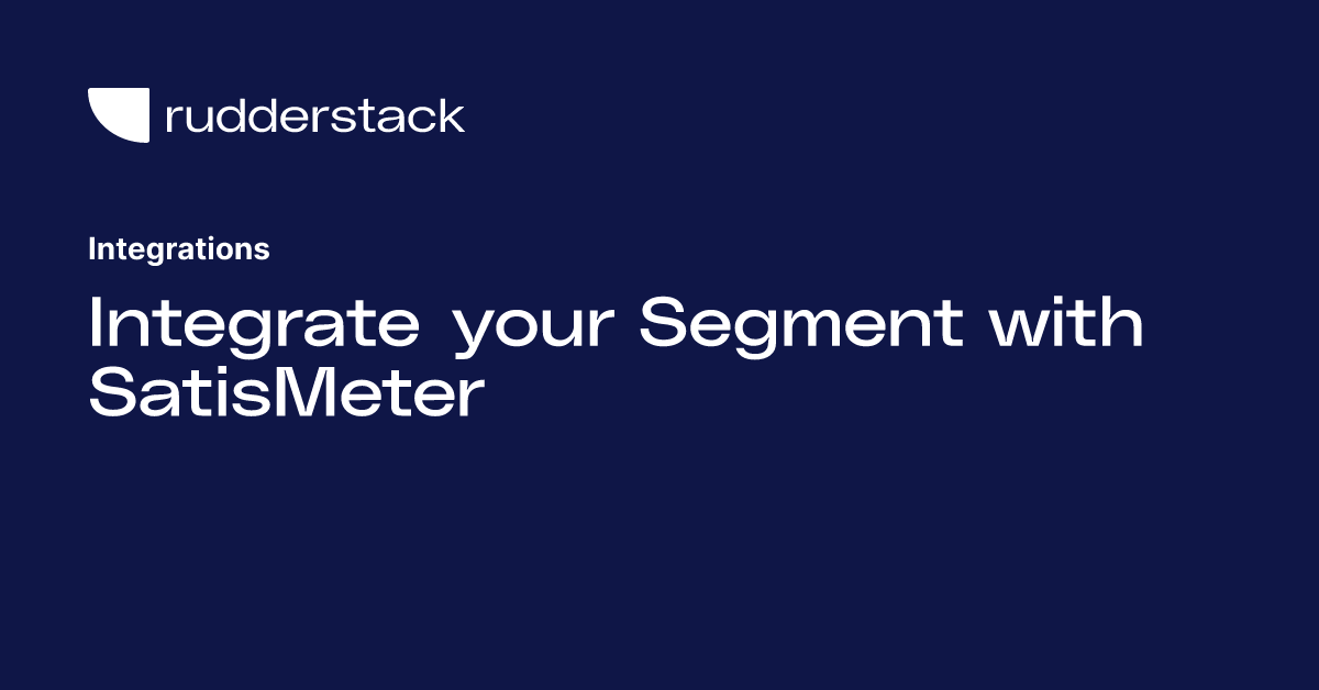 Integrate your Segment with SatisMeter
