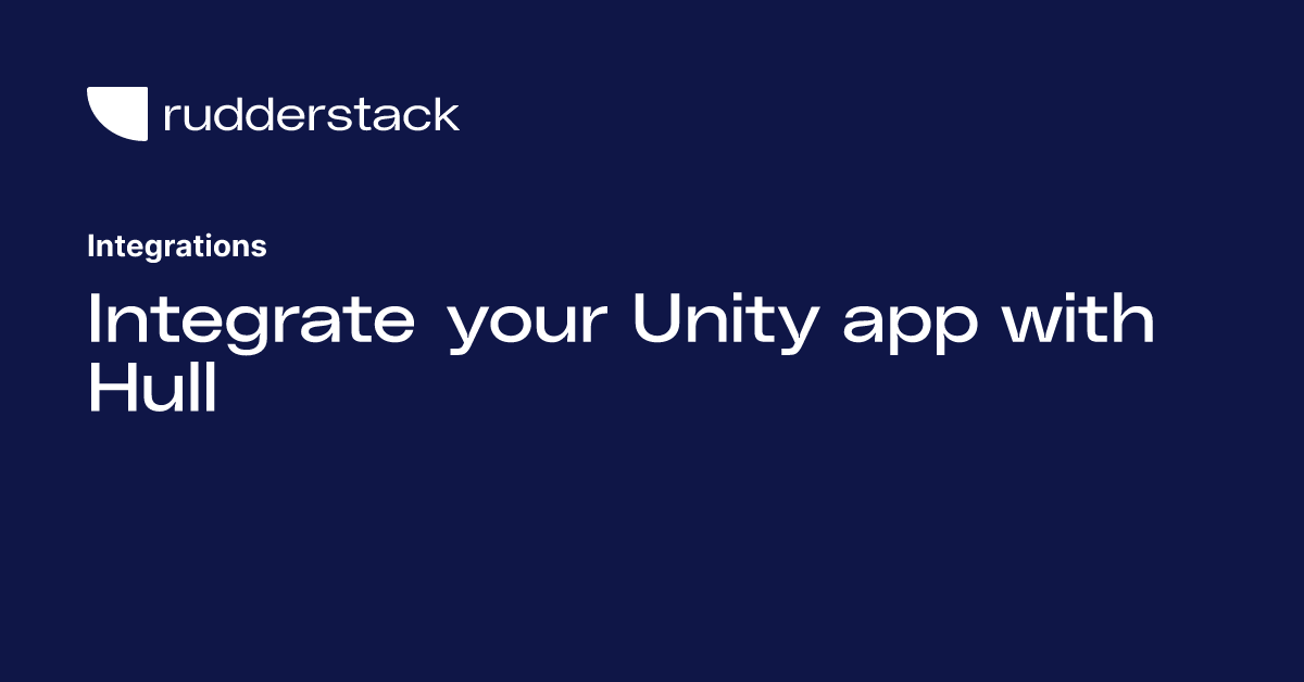 Integrate your Unity app with Hull