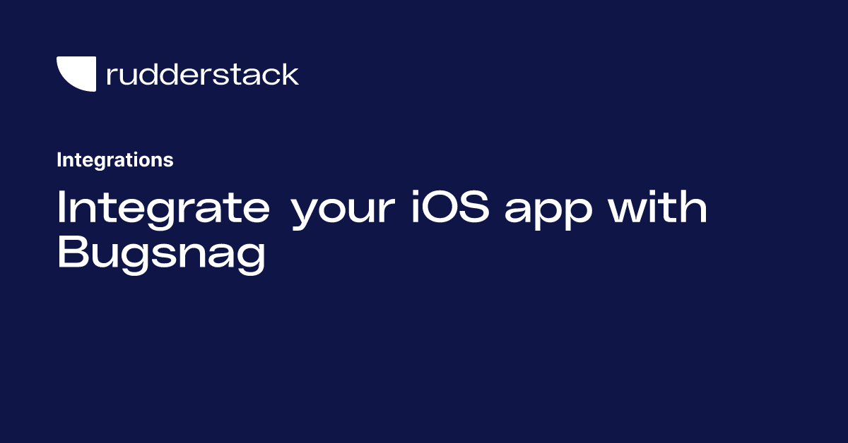 Integrate your iOS app with Bugsnag
