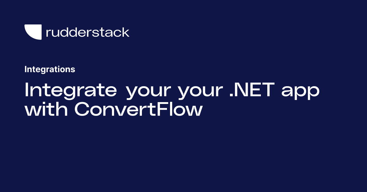 Integrate your your .NET app with ConvertFlow