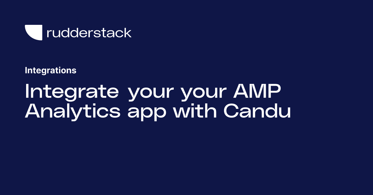 Integrate your your AMP Analytics app with Candu