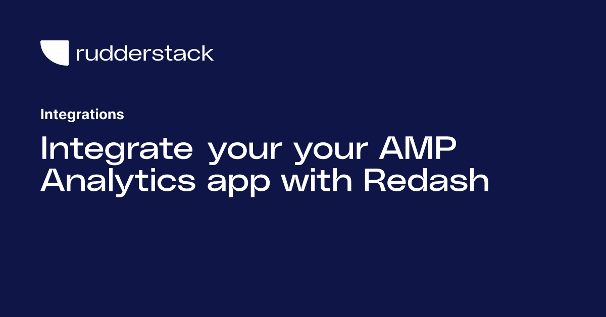 Integrate your your AMP Analytics app with Redash