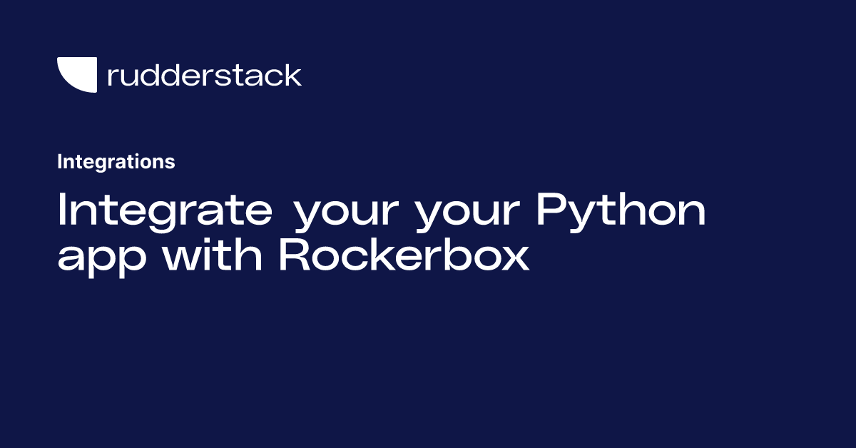 Integrate Your Your Python App With Rockerbox 