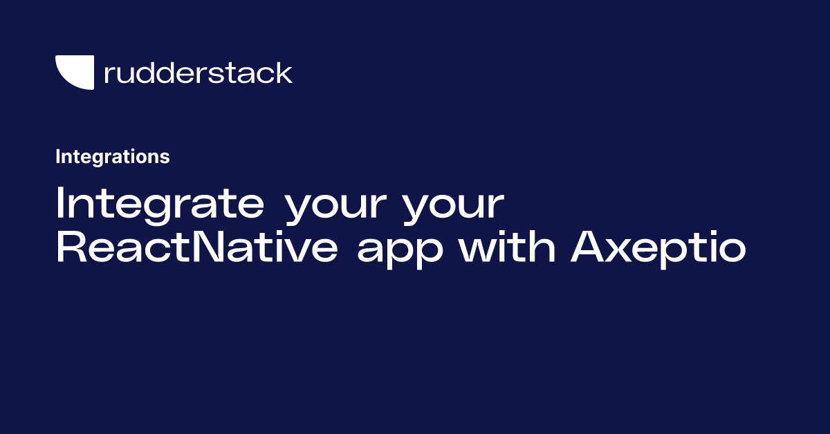 Integrate your your ReactNative app with Axeptio