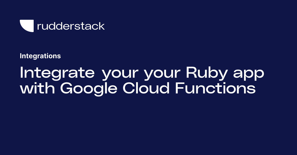Integrate your your Ruby app with Google Cloud Functions