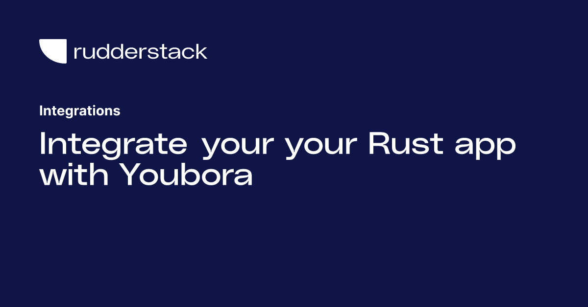 Integrate Your Your Rust App With Youbora