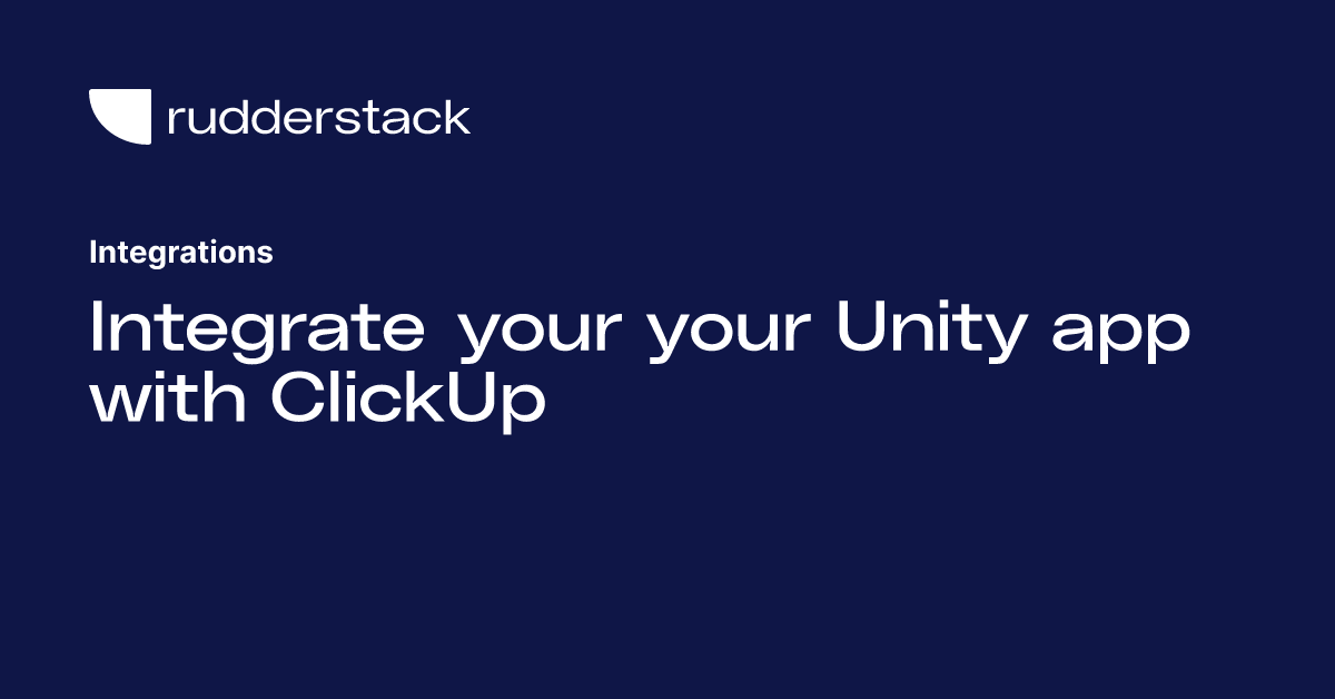 Integrate your your Unity app with ClickUp