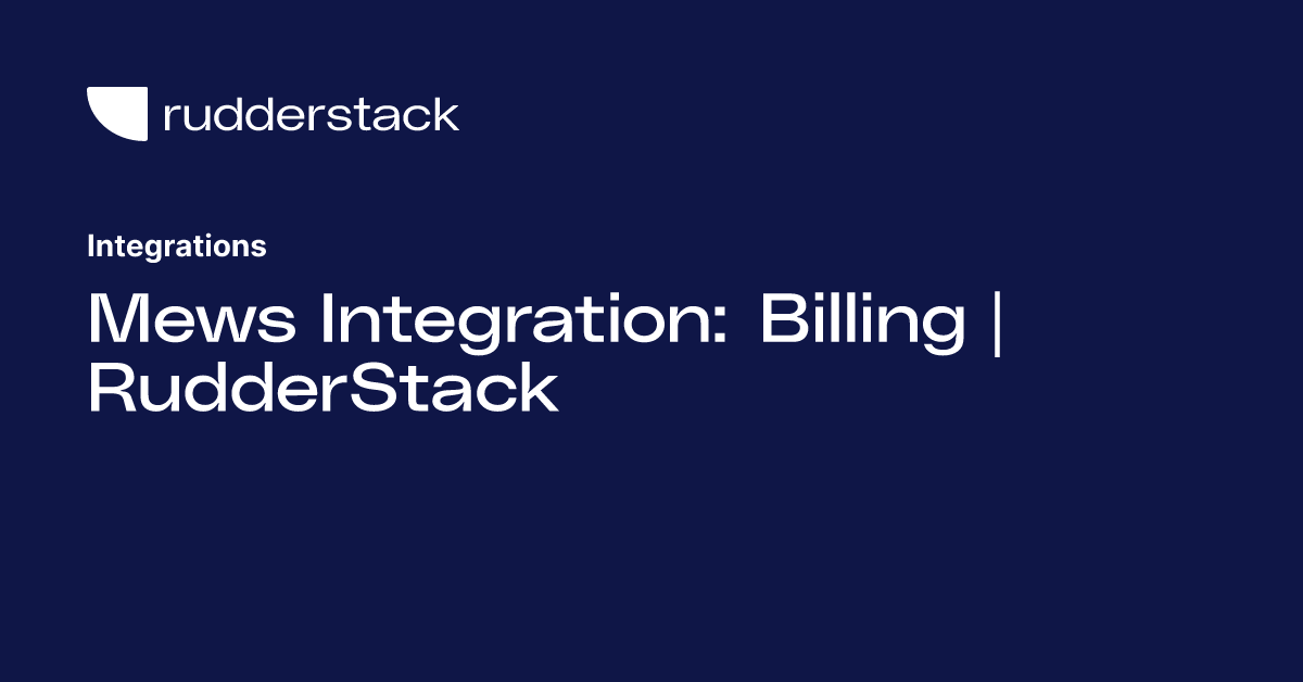 Mews Integration: Billing | RudderStack