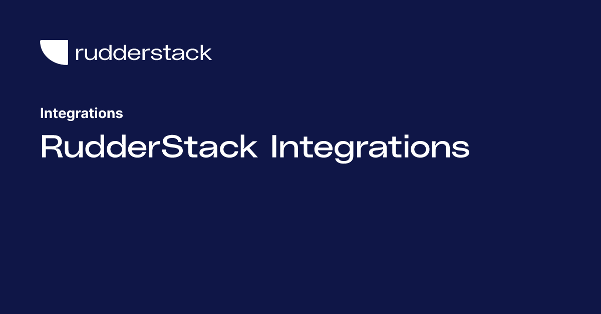 RudderStack Integrations