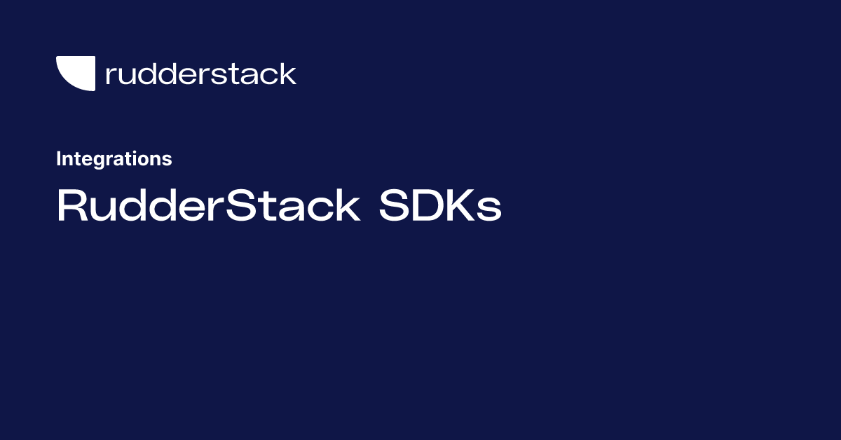 RudderStack SDKs