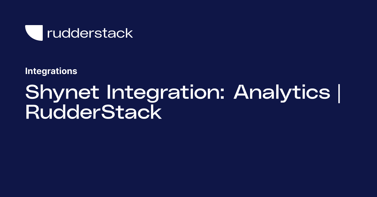 Shynet Integration: Analytics | RudderStack