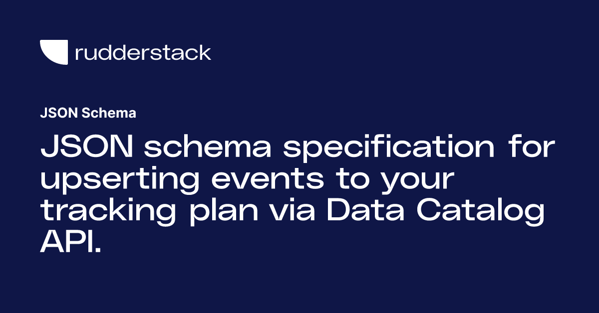 JSON Schema | RudderStack Docs