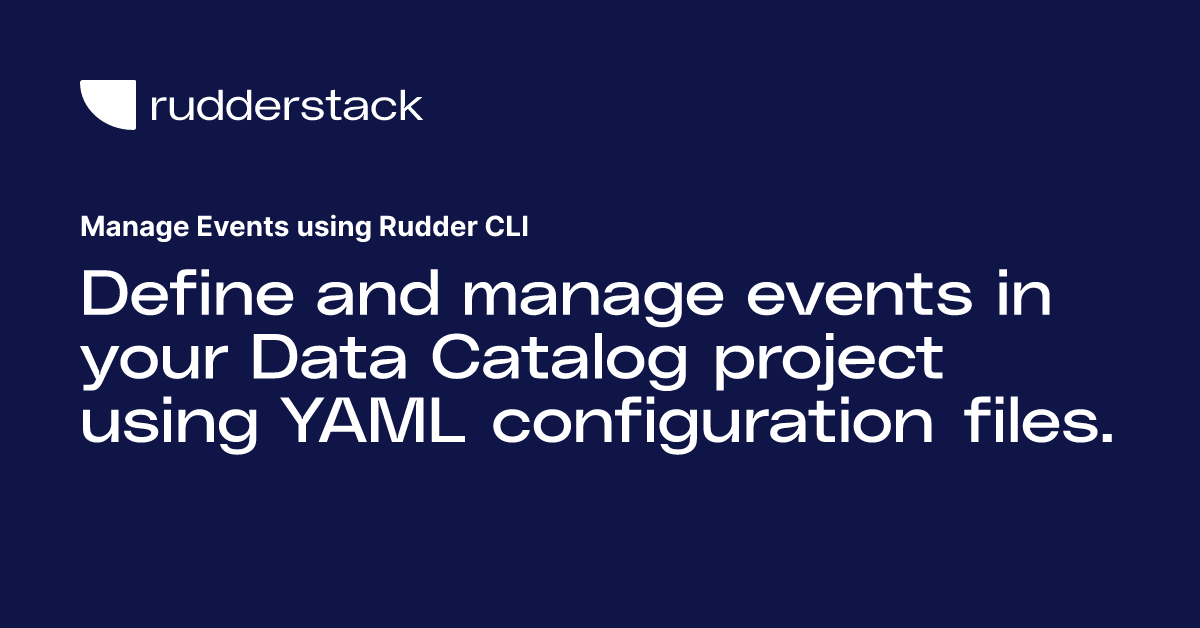 Manage Events using Rudder CLI | RudderStack Docs