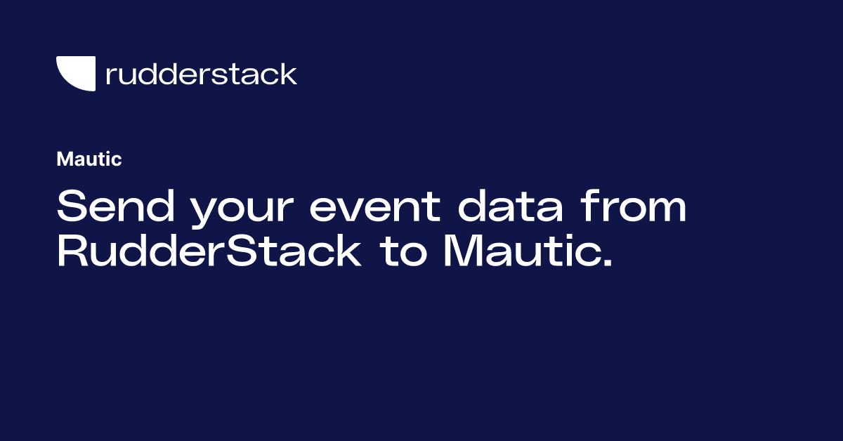 Mautic | RudderStack Docs