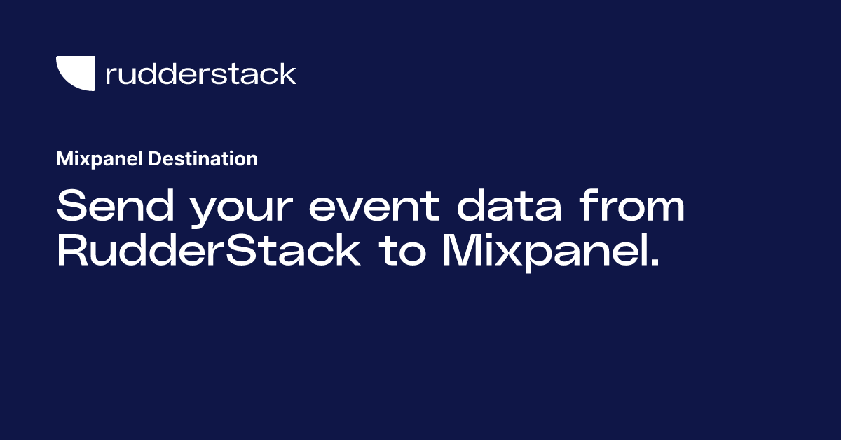 Mixpanel Destination | RudderStack Docs