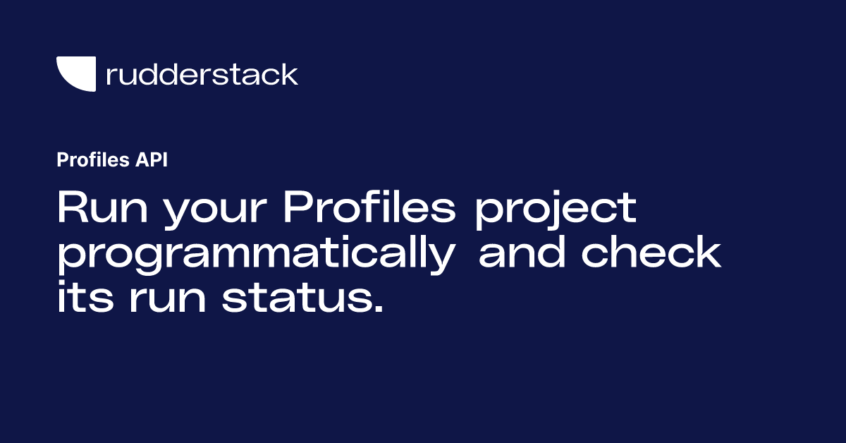 Profiles Api Rudderstack Docs