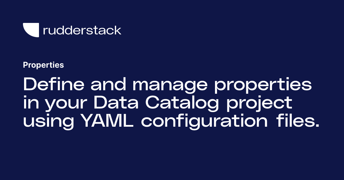 Properties | RudderStack Docs