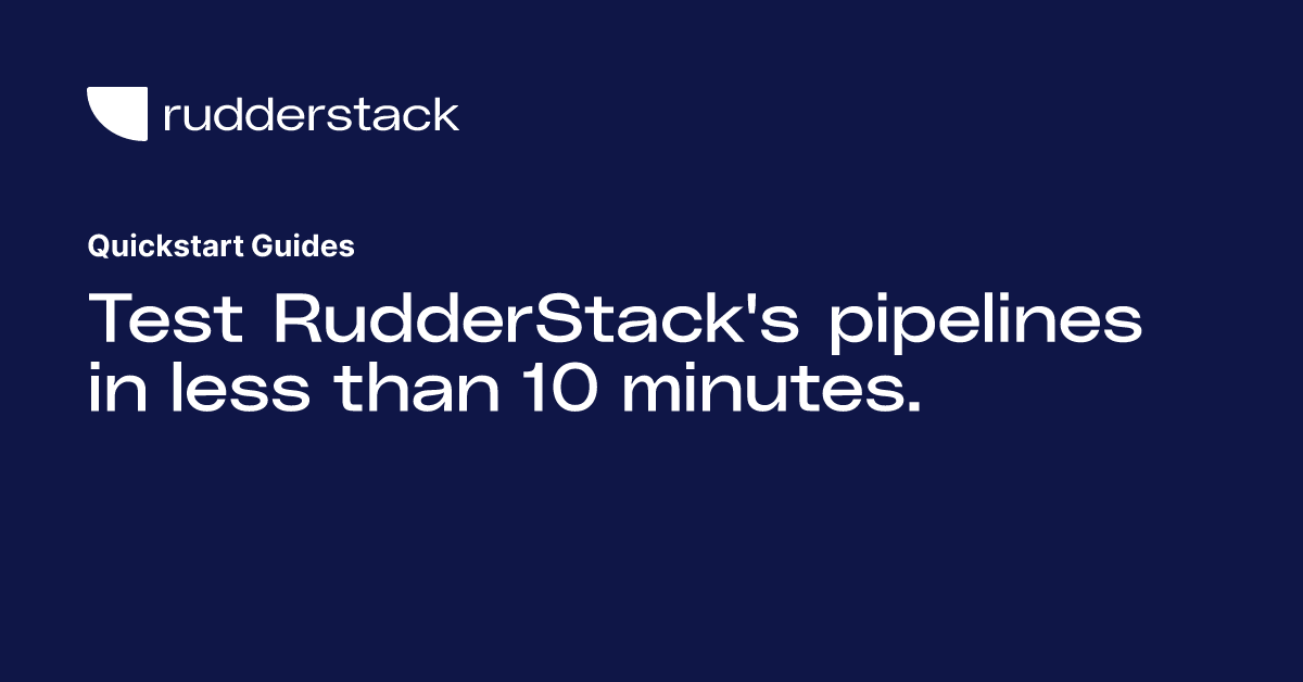 Quickstart Guides | RudderStack Docs
