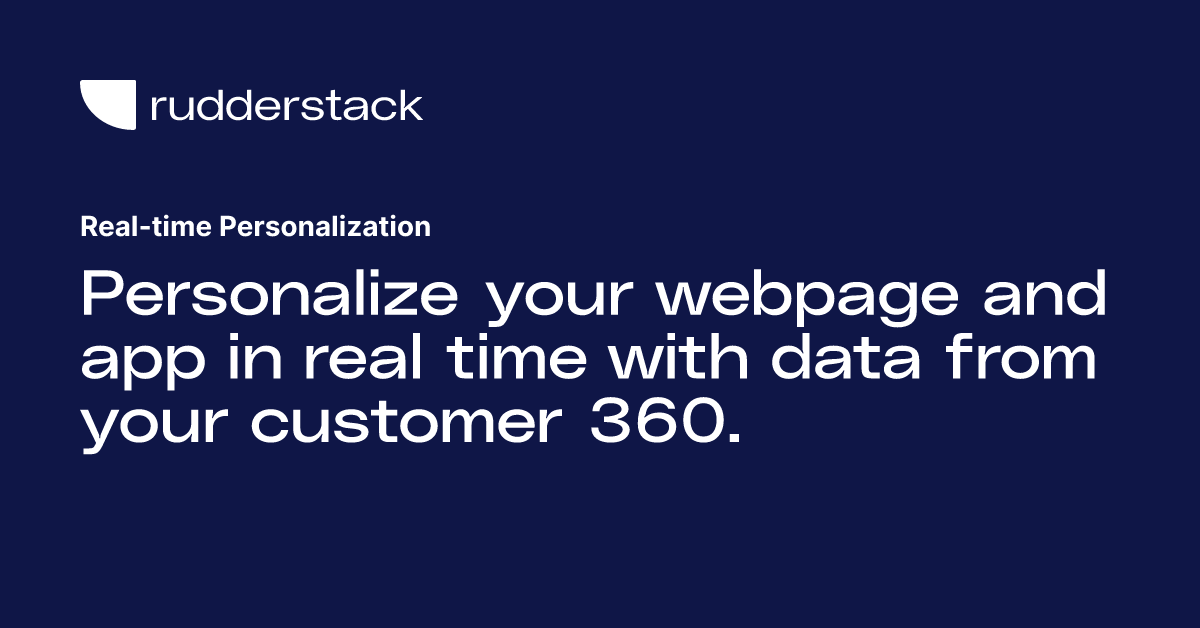 Real-time Personalization | RudderStack Docs