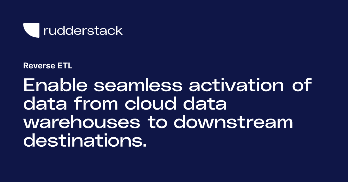 Reverse ETL | RudderStack Docs