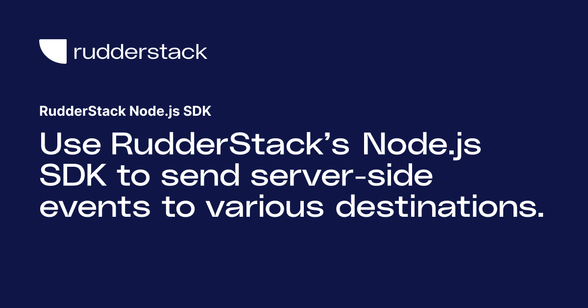 RudderStack Node.js SDK | RudderStack Docs
