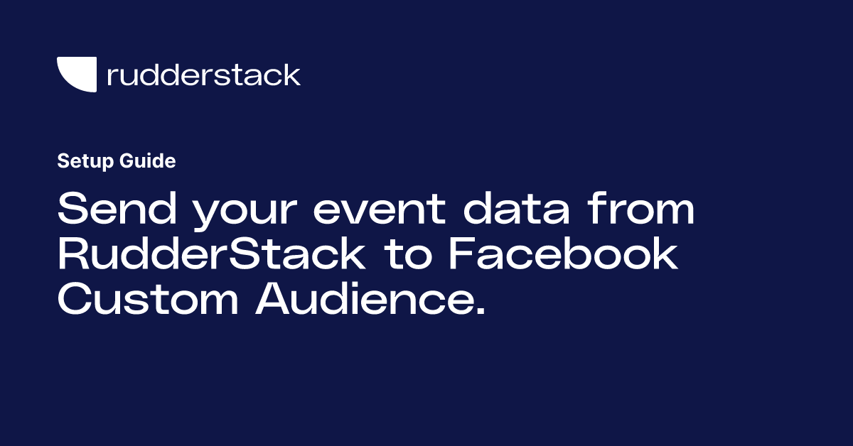 Setup Guide | RudderStack Docs
