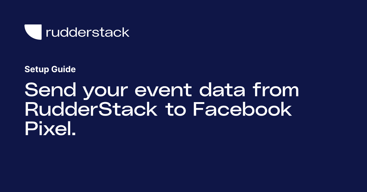 Setup Guide | RudderStack Docs