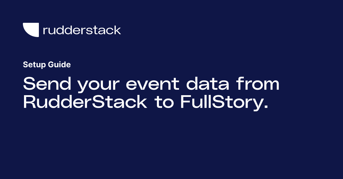 Setup Guide | RudderStack Docs