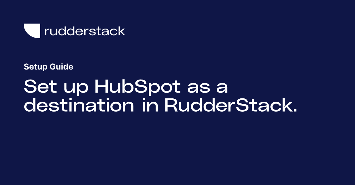 Setup Guide | RudderStack Docs