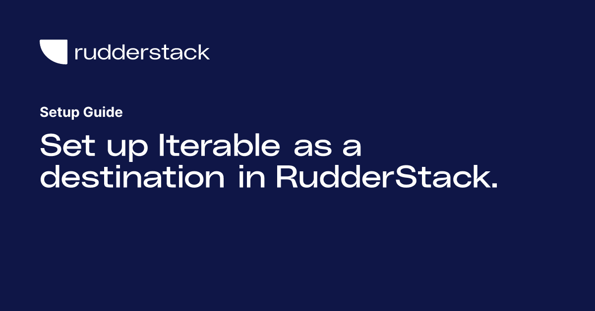 Setup Guide | RudderStack Docs