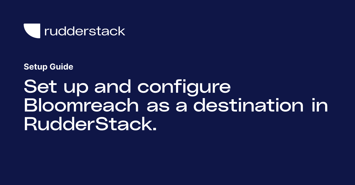 Setup Guide | RudderStack Docs