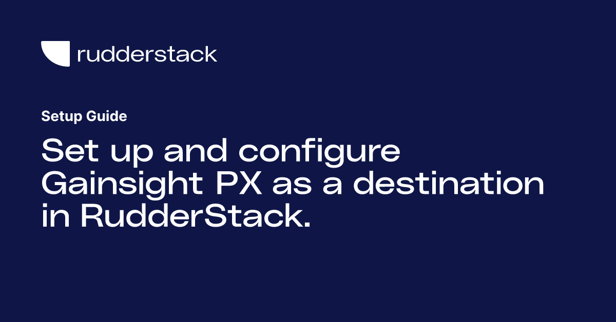 Setup Guide | RudderStack Docs