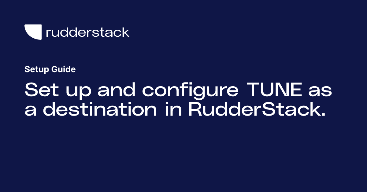 Setup Guide | RudderStack Docs